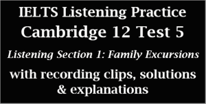 IELTS Listening: Cambridge 12 Academic Test 5; Listening Section 1 ...